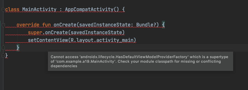 Cannot access ‘androidx.lifecycle.HasDefaultViewModelProviderFactory‘ which is a supertype of ...